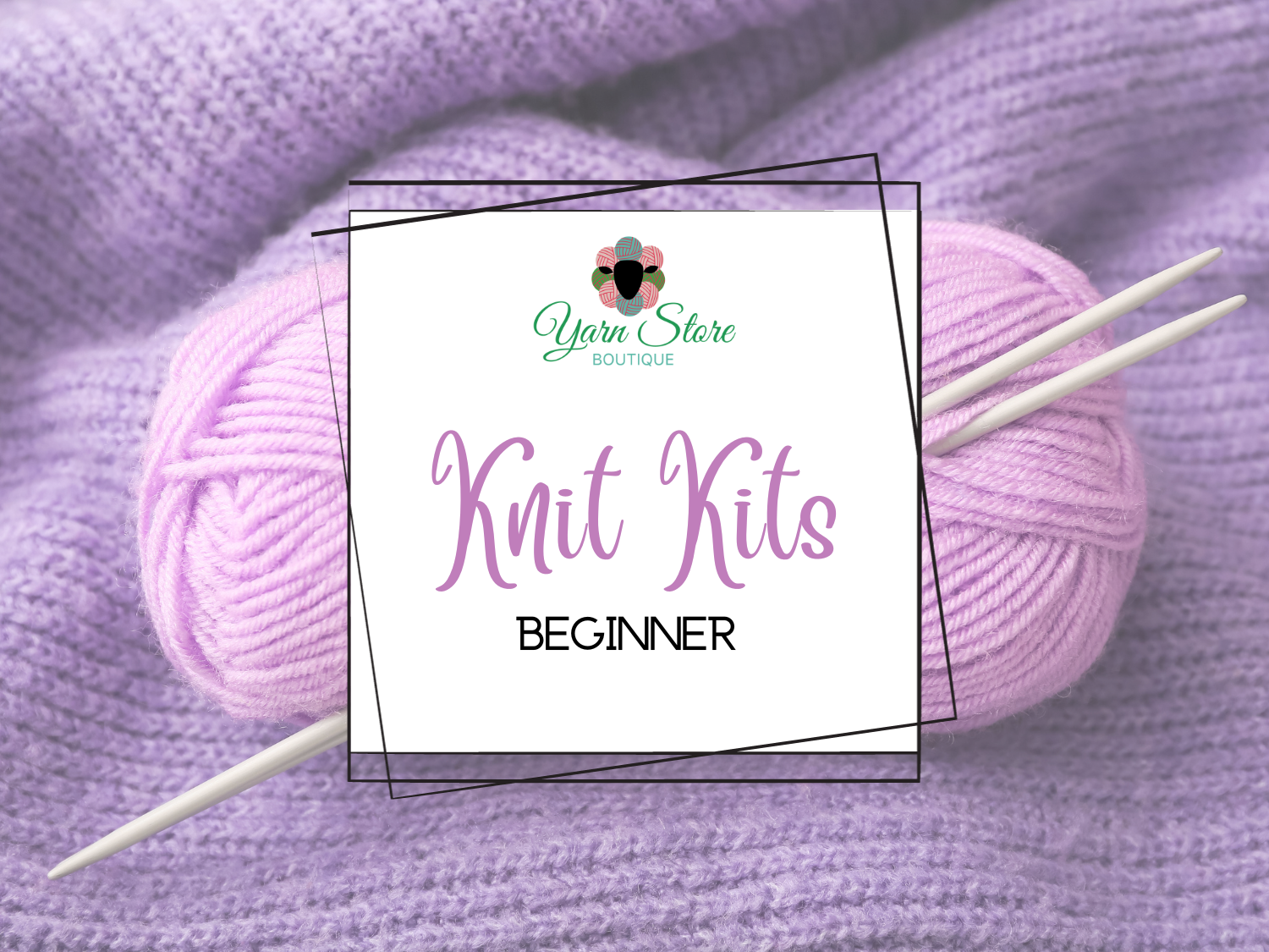 Knit Kits - Beginner – Yarn Store Boutique